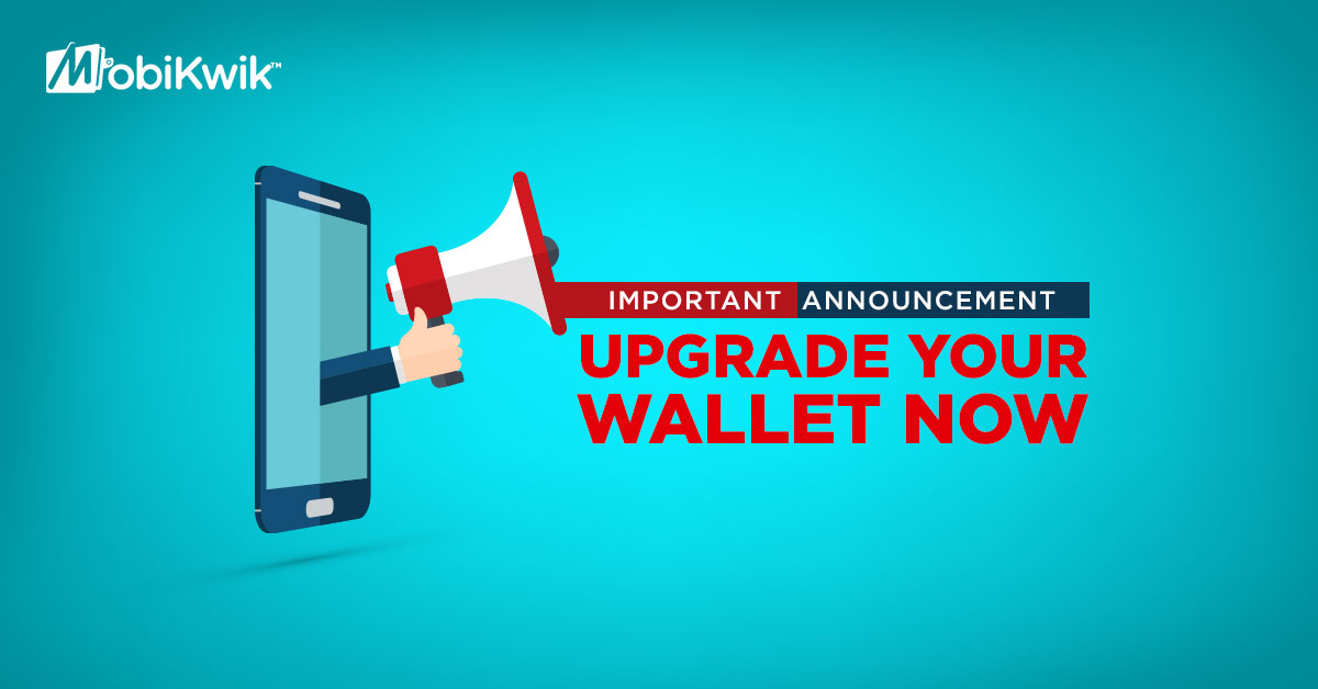 Upgrade Your MobiKwik Wallet - MobiKwik
