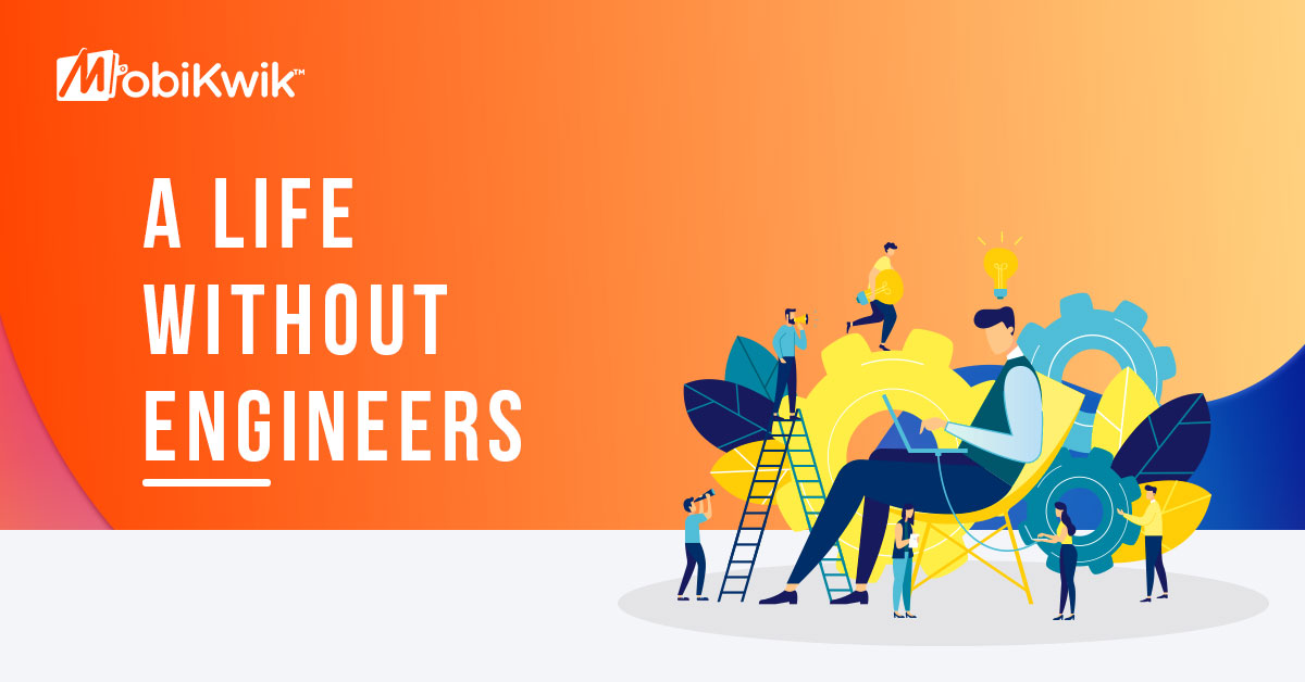 Life without Engineers - MobiKwik